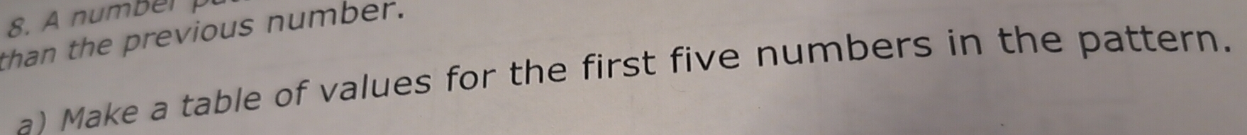 Solved: A numBer p than the previous number. a) Make a table of values ...
