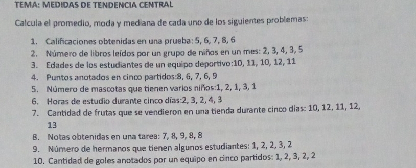 Resuelto:TEMA: MEDIDAS DE TENDENCIA CENTRAL Calcula el promedio, moda y ...