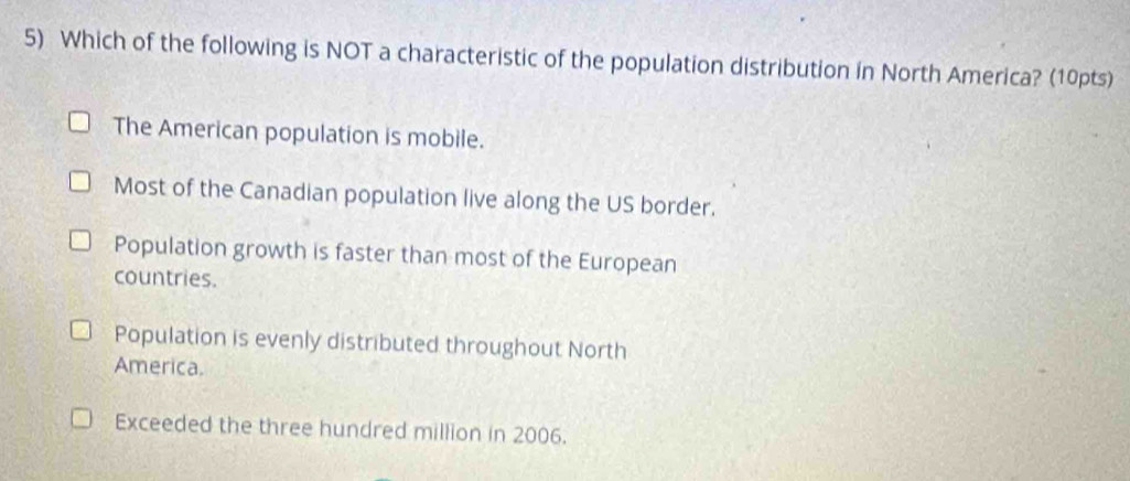 Solved: Which of the following is NOT a characteristic of the ...