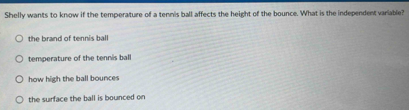 Solved: Shelly wants to know if the temperature of a tennis ball ...