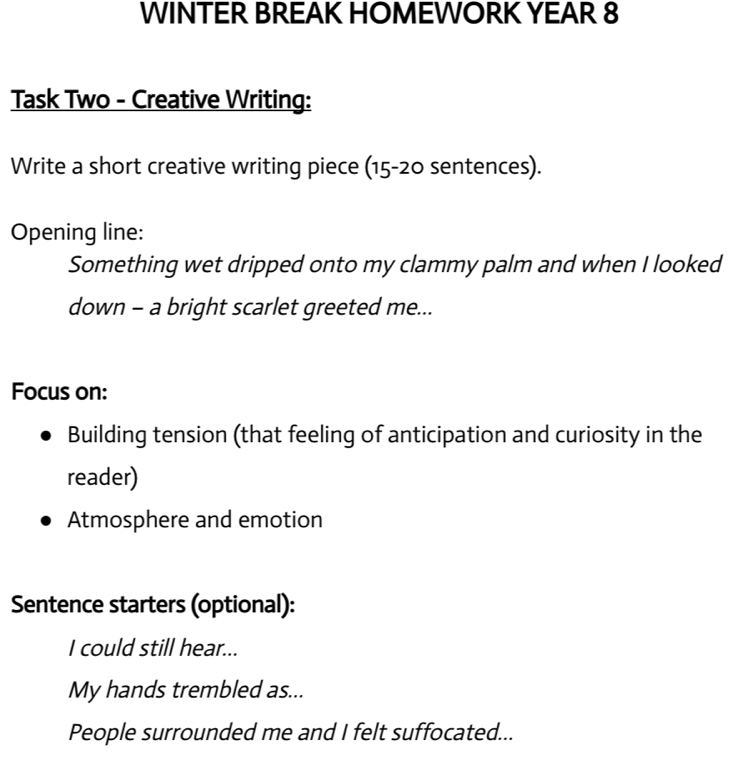 Solved: WINTER BREAK HOMEWORK YEAR 8 Task Two - Creative Writing: Write ...