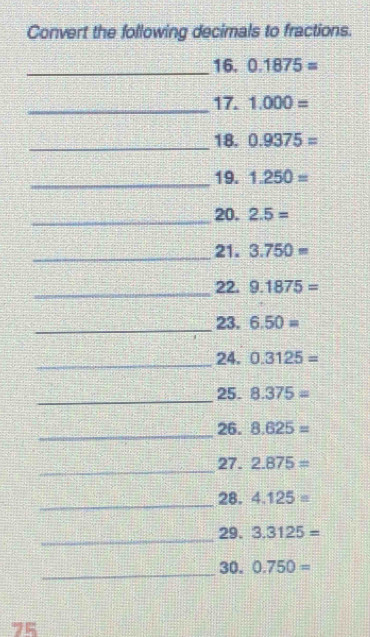 Solved: Convert the following decimals to fractions. _ 16. 0.1875= _ 17 ...