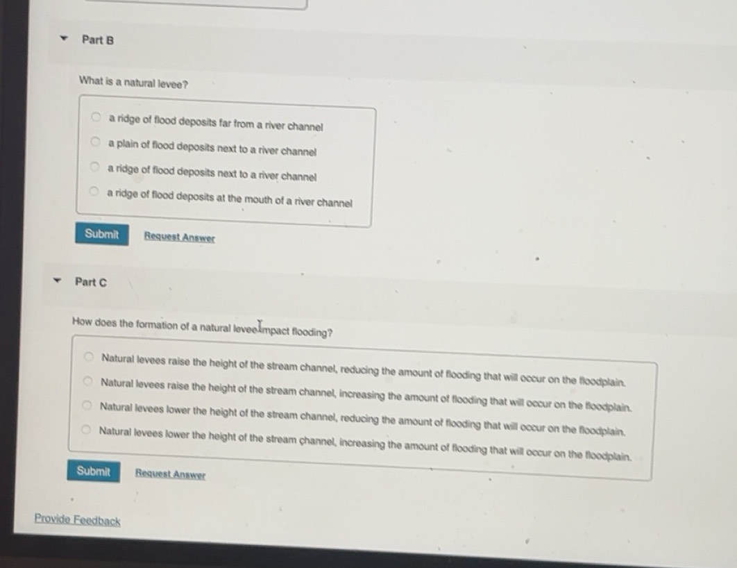 Solved: What is a natural levee? a ridge of flood deposits far from a ...