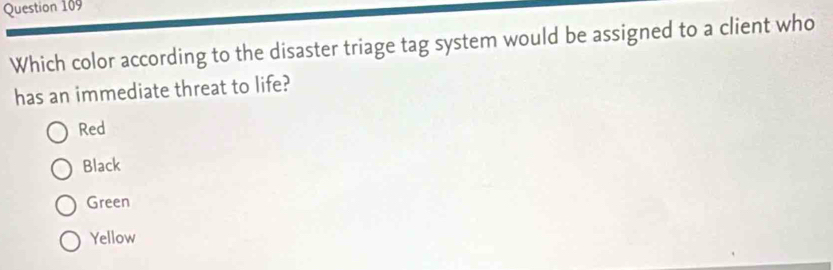 Solved: Which color according to the disaster triage tag system would ...