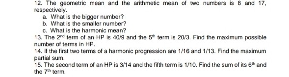 Solved: The geometric mean and the arithmetic mean of two numbers is 8 ...
