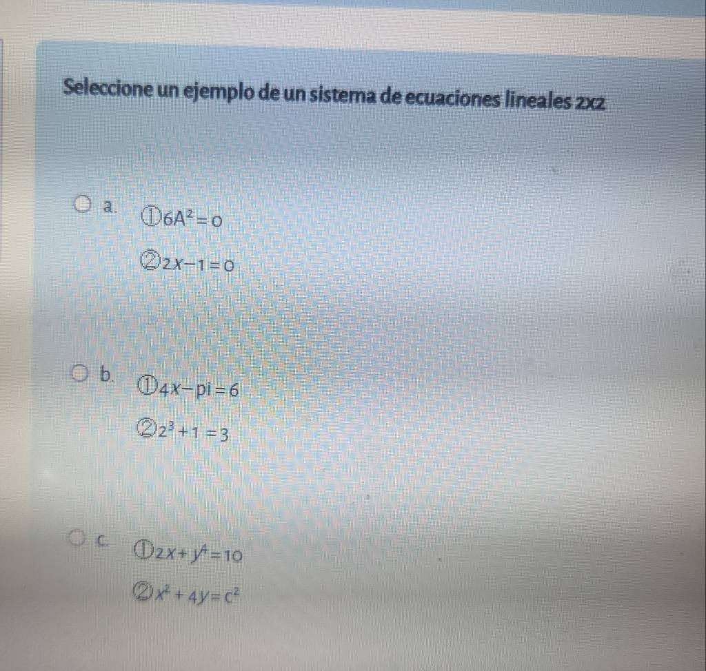 Resuelto:Seleccione un ejemplo de un sistema de ecuaciones lineales 2x2 ...