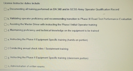 Solved: License Instructor duties include: a. Documenting all training ...