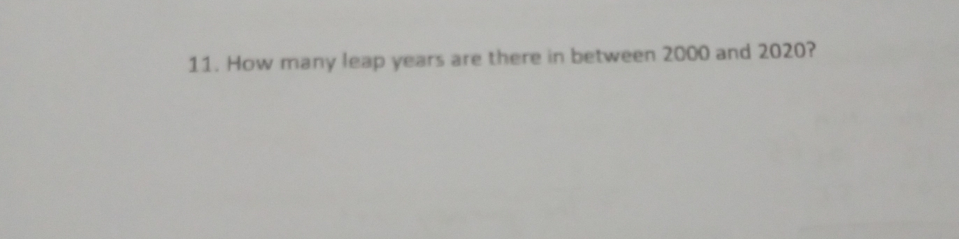 Selesai:How many leap years are there in between 2000 and 2020?