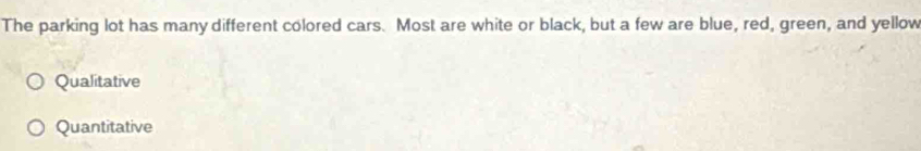 Solved: The parking lot has many different colored cars. Most are white ...