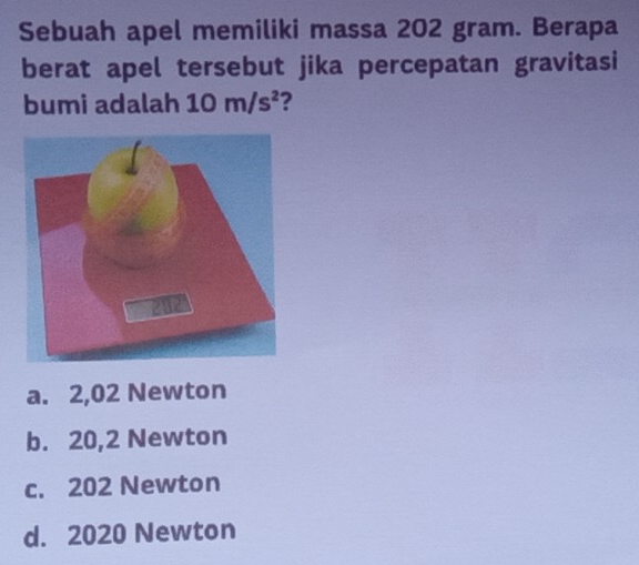 Telah dijawab:Sebuah apel memiliki massa 202 gram. Berapa berat apel ...