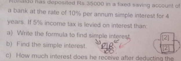 Solved: Ronaldo has deposited Rs.35000 in a fixed saving account of a ...