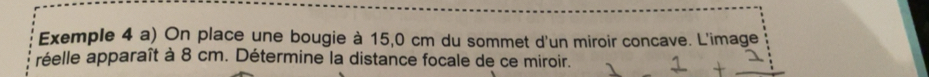 Solved: Exemple 4 a) On place une bougie à 15,0 cm du sommet d'un ...