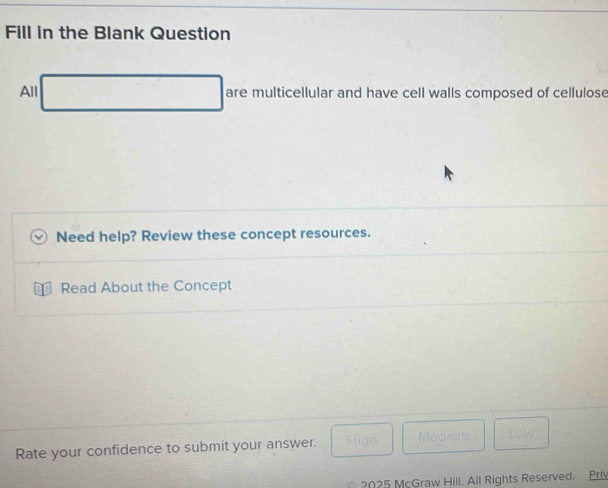 Solved: Fill in the Blank Question All are multicellular and have cell ...