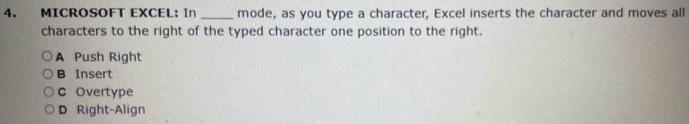 Solved: MICROSOFT EXCEL: In _mode, as you type a character, Excel ...
