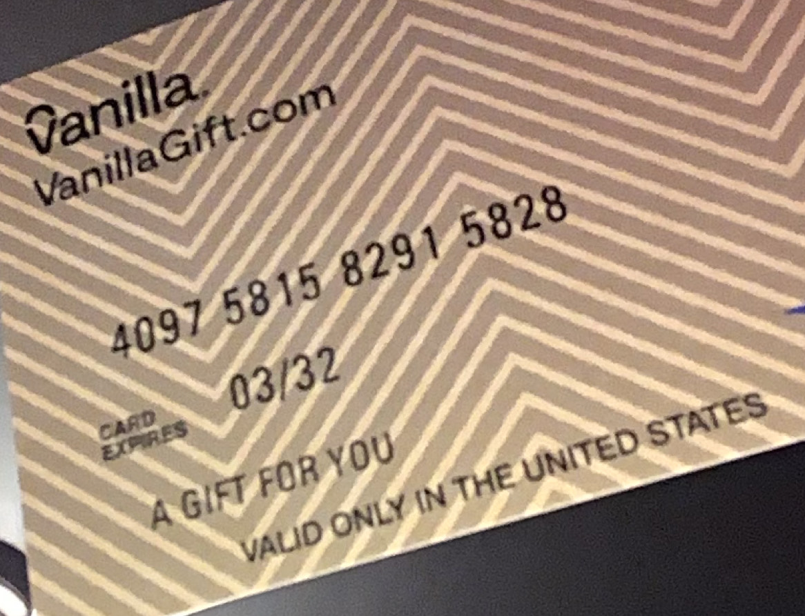 Solved: Vanilla Vanilla Gift.com 4097 5815 8291 5828 03/32 CARD EXP RES ...