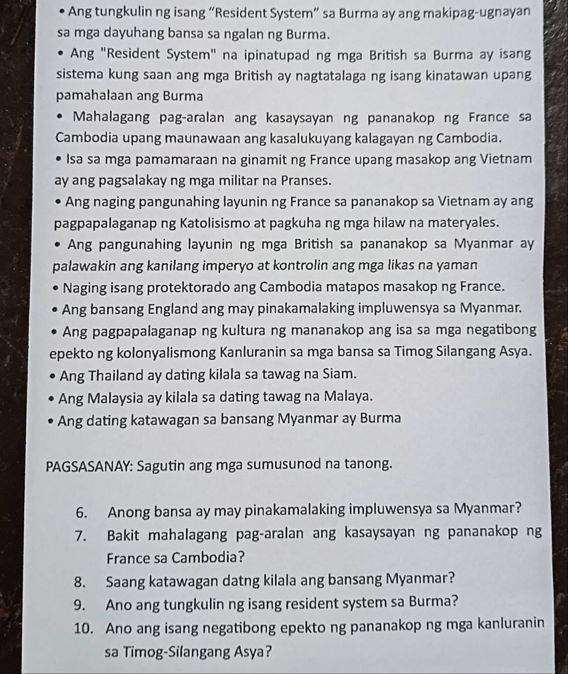 Solved: Ang tungkulin ng isang “Resident System” sa Burma ay ang ...