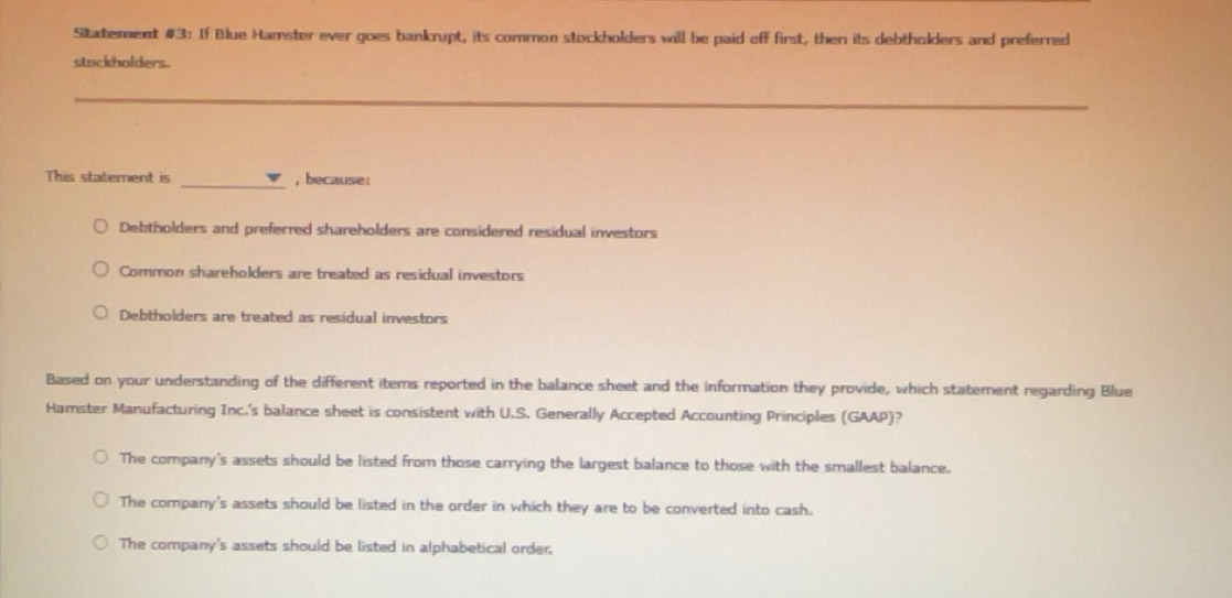 Solved: Sitatement #3: If Blue Hamster ever goes bankrupt, its common ...