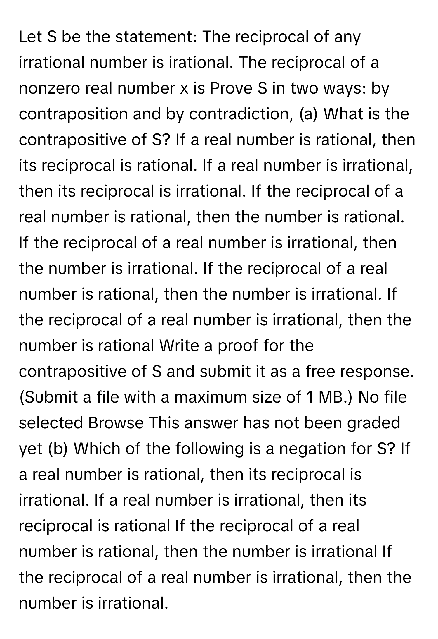 Solved: Let S be the statement: The reciprocal of any irrational number ...