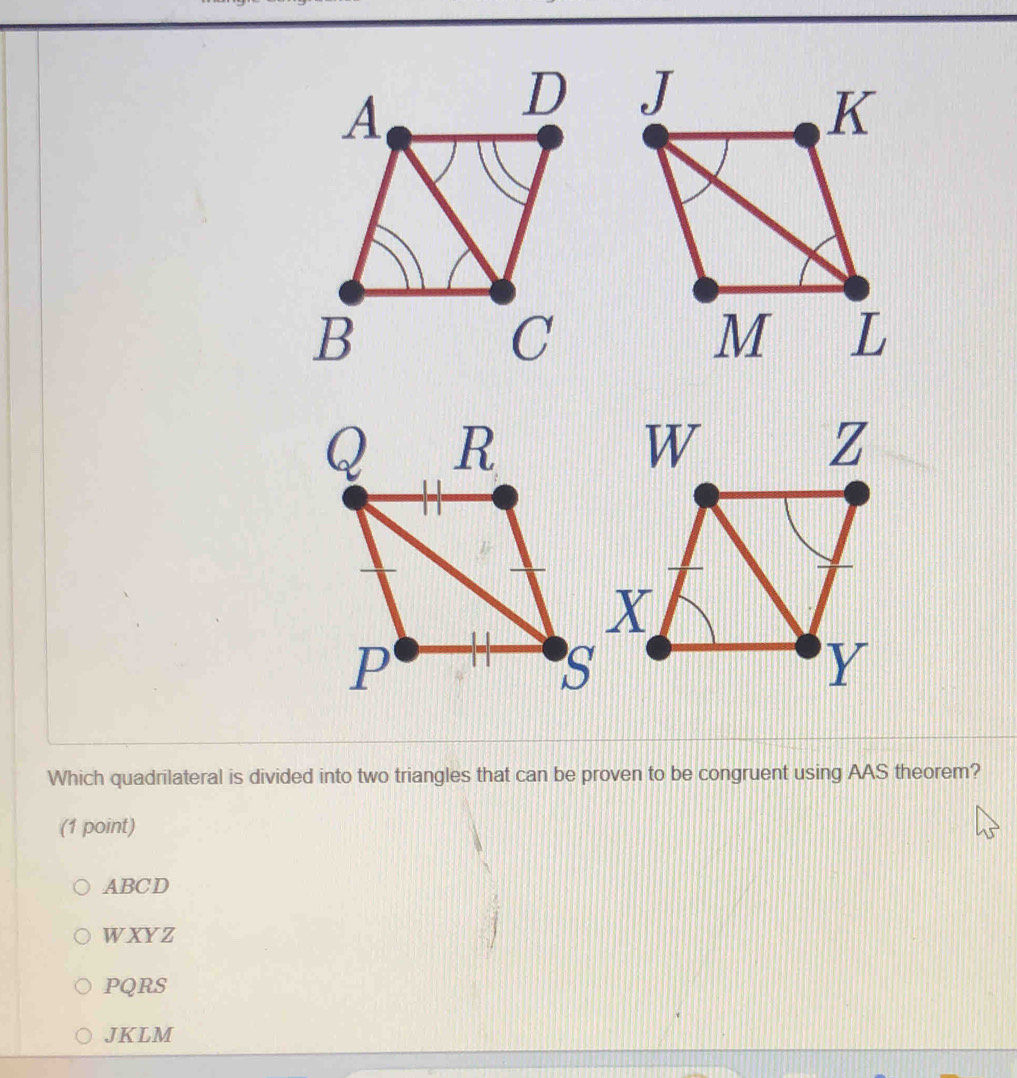 Solved: Which quadrilateral is divided into two triangles that can be proven to be congruent ...