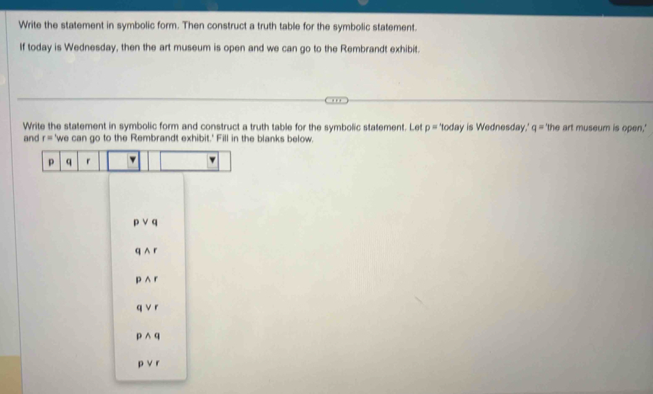 Solved: Write the statement in symbolic form. Then construct a truth ...