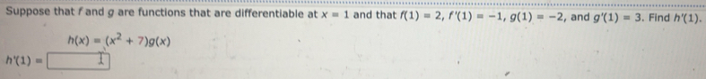 Solved: Suppose that f and g are functions that are differentiable at x ...