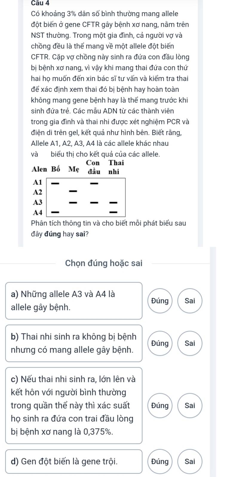 Giải quyết:Có khoảng 3% dân số bình thường mang allele đột biến ở gene ...