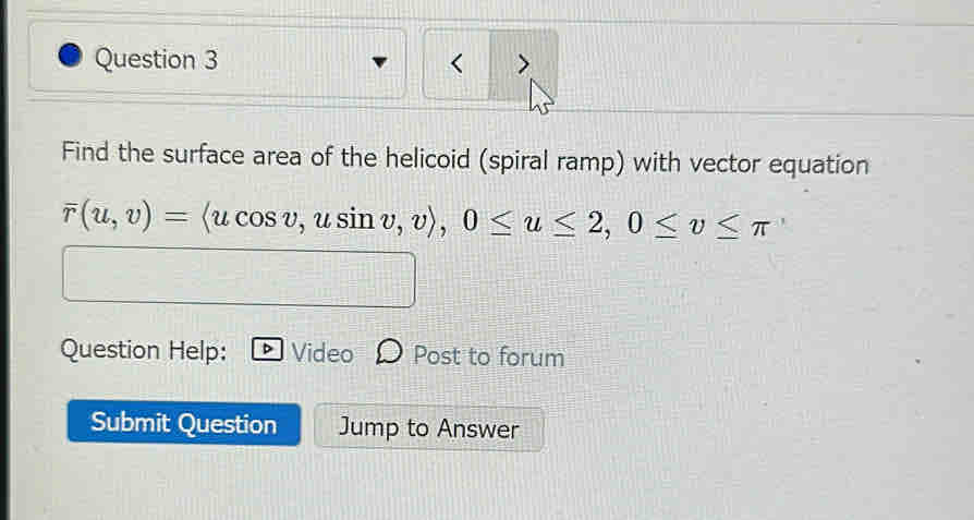 Solved: Find the surface area of the helicoid (spiral ramp) with vector ...