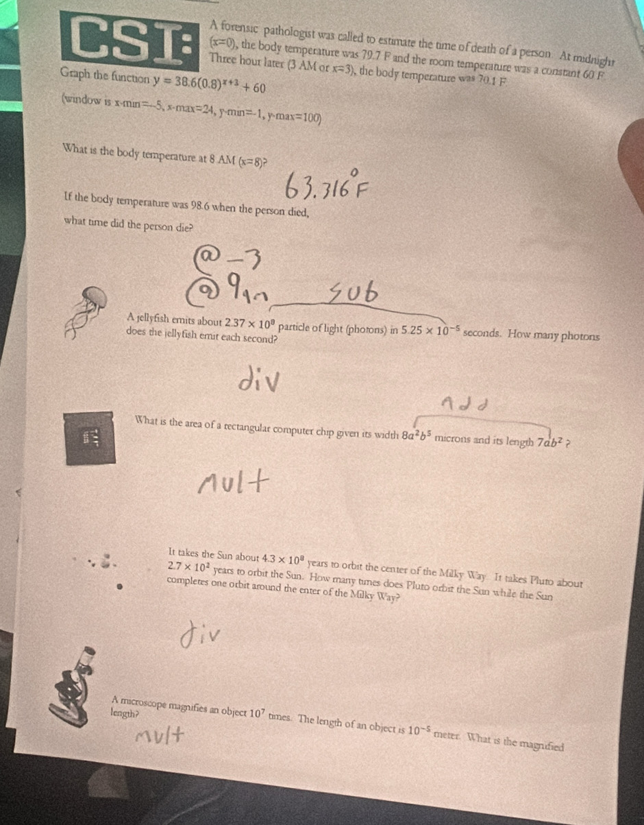 Solved: A forensic pathologist was called to estimate the time of death ...
