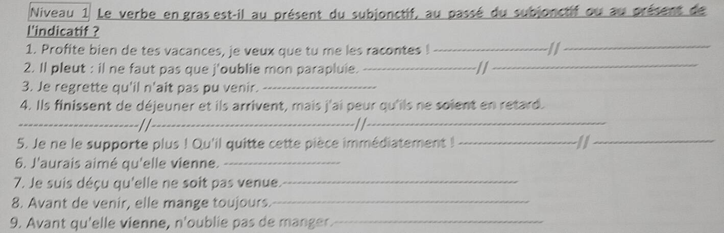 Résolu :Niveau 1 Le verbe en gras est-il au présent du subjonctif, au ...