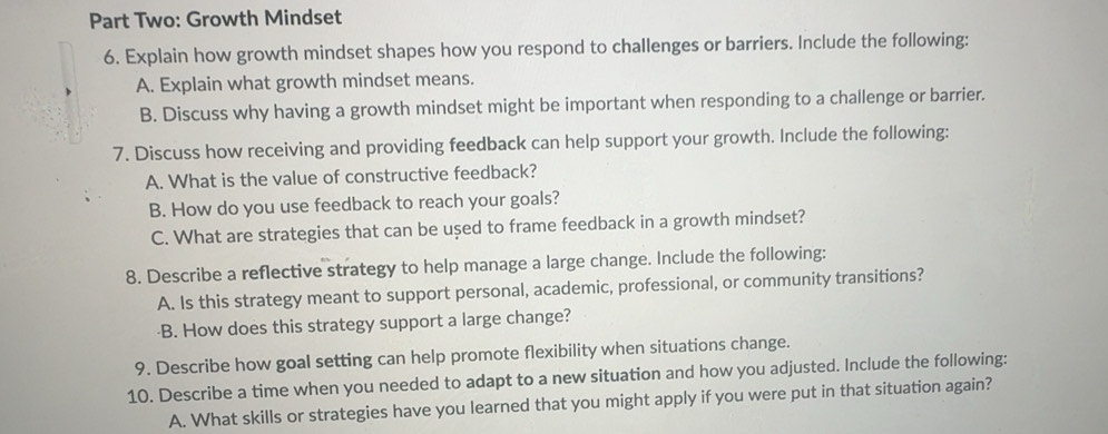 Solved: Part Two: Growth Mindset 6. Explain how growth mindset shapes ...