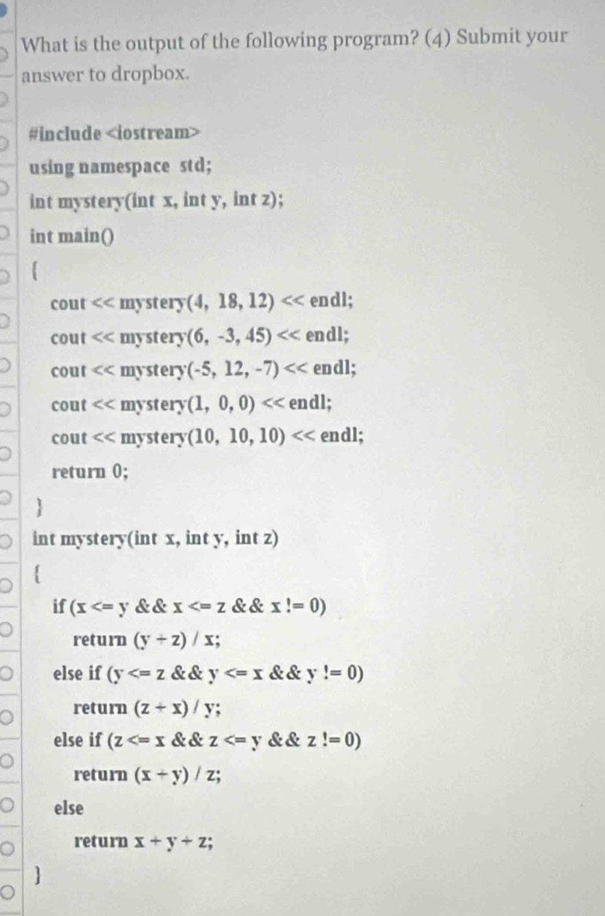 Solved: What is the output of the following program? (4) Submit your ...