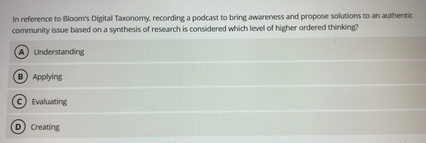 Solved: In reference to Bloom's Digital Taxonomy, recording a podcast ...