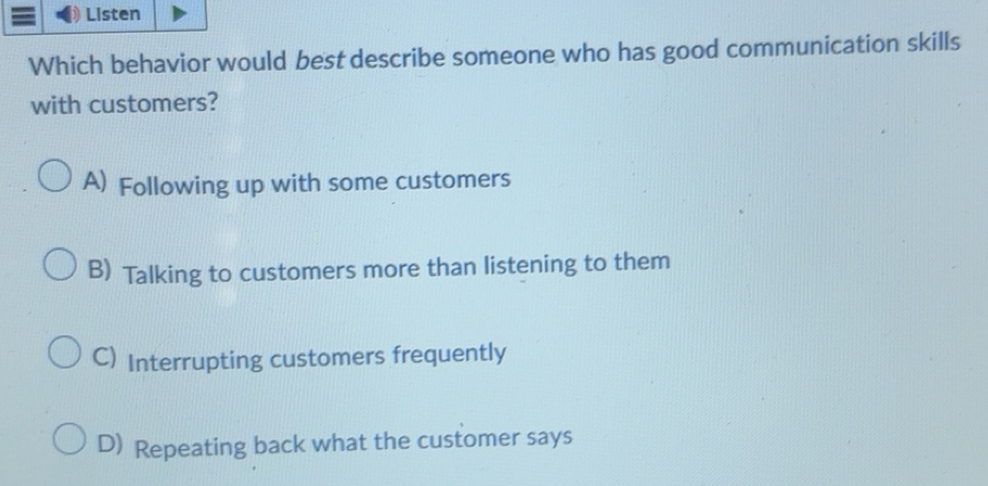 Solved: Listen Which behavior would best describe someone who has good ...