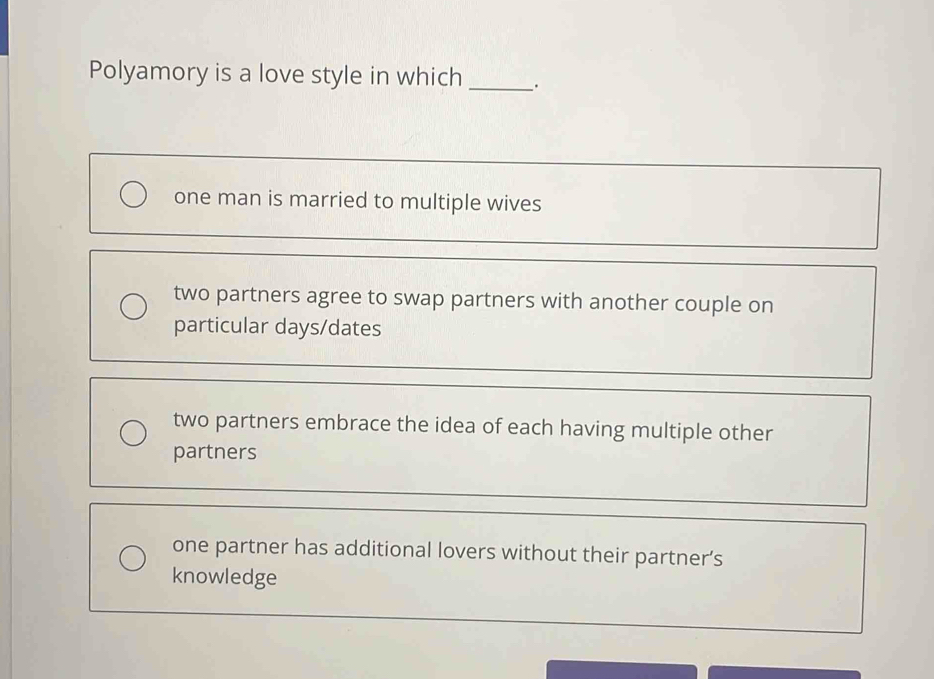 Solved: Polyamory is a love style in which _· one man is married to ...