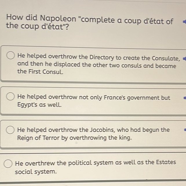 Solved: How did Napoleon "complete a coup d'état of the coup d'état ...