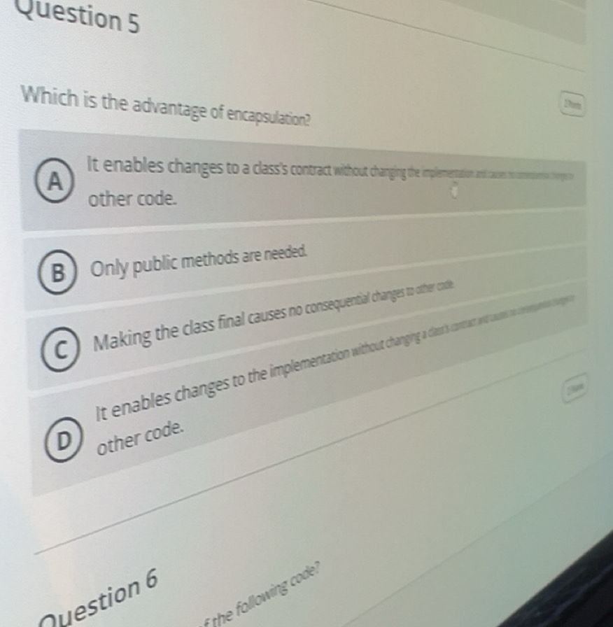 Solved: Dhm Which is the advantage of encapsulation? It enables changes to a class's cntat ih ...