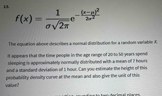 Solved: f(x)= 1/sigma sqrt(2π ) e^(-frac (x-mu )^2)2sigma^2 The ...