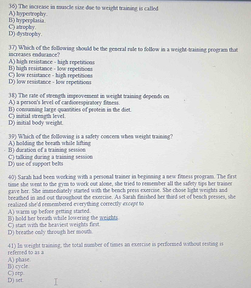 Solved: The increase in muscle size due to weight training is called A ...