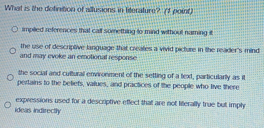 Solved: What is the definition of allusions in literature? (1 point ...