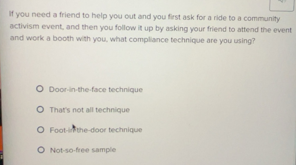 Solved: If you need a friend to help you out and you first ask for a ...