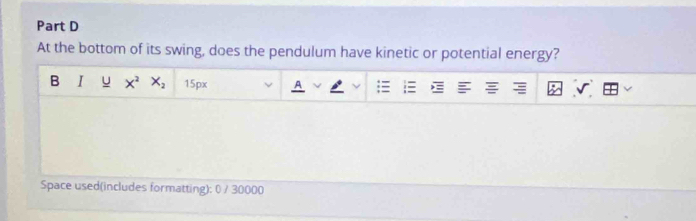 Solved: At the bottom of its swing, does the pendulum have kinetic or ...
