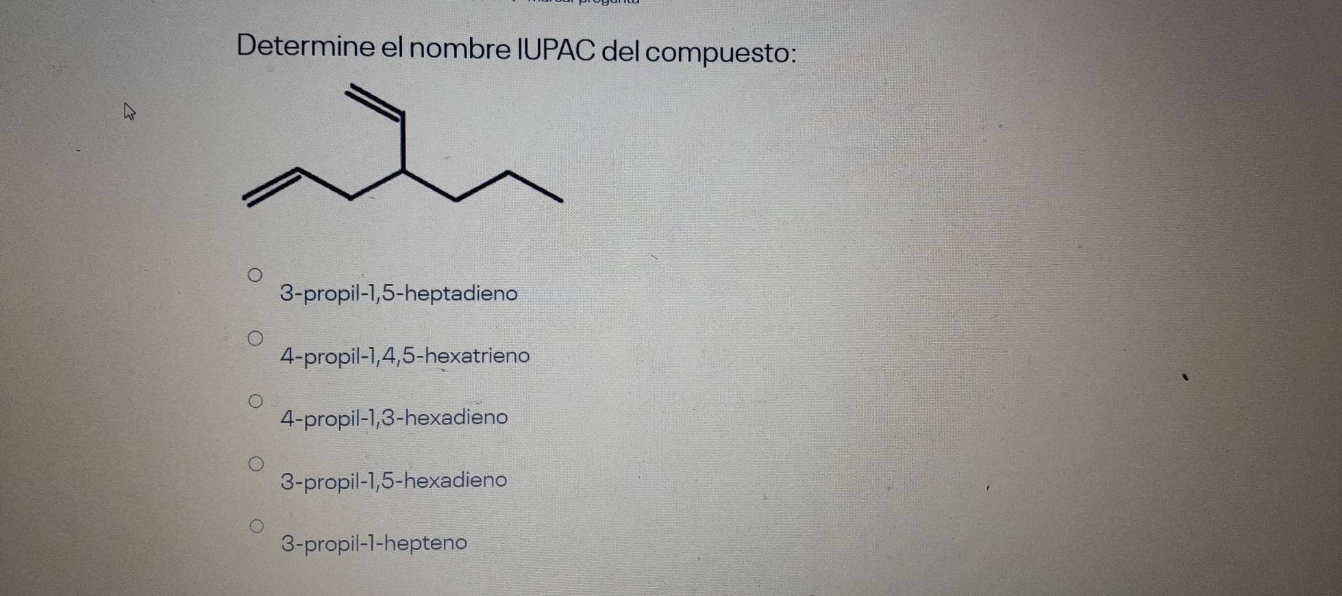 Resuelto:Determine el nombre IUPAC del compuesto: 3 -propil -1, 5 ...
