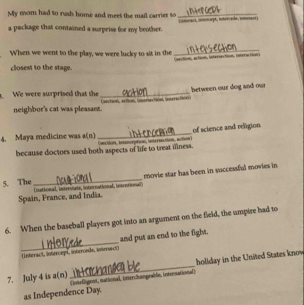 Solved: My mom had to rush home and meet the mail carrier to_ (interact ...