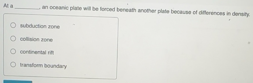 Solved: At a_ , an oceanic plate will be forced beneath another plate ...