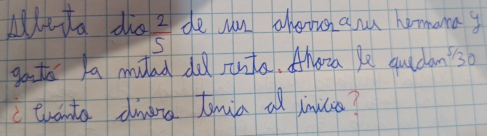 Resuelto:Alata dho de uu ahoou a nu hemmorag 2/5 gosts La mulad dd snta ...
