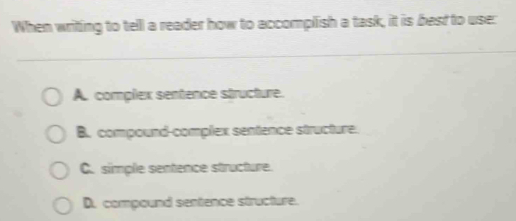 Solved: When writing to tell a reader how to accomplish a task, it is ...