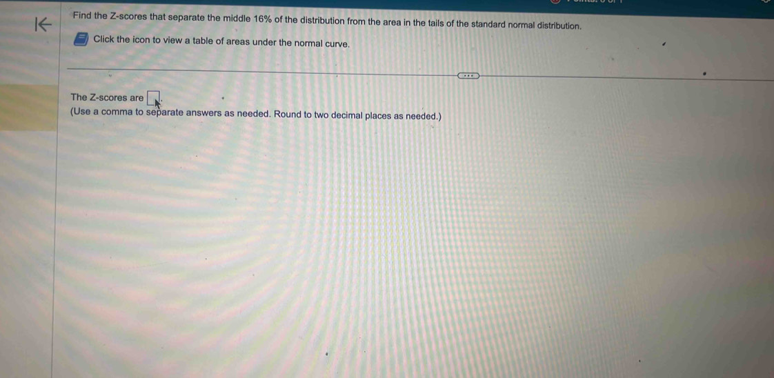 Solved: Find the Z-scores that separate the middle 16% of the ...