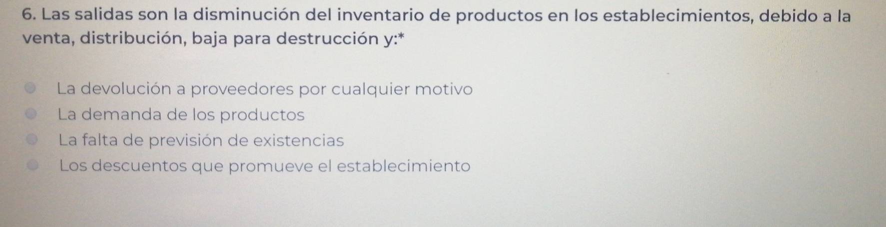 Resuelto:Las salidas son la disminución del inventario de productos en ...