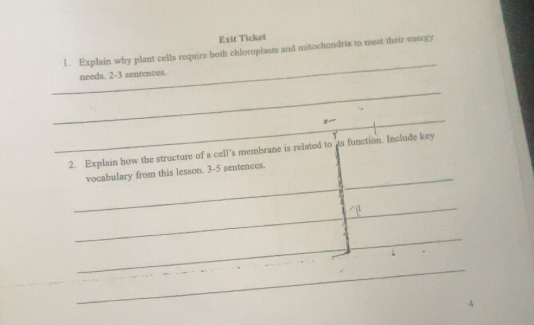 Solved: Exit Ticket _ 1. Explain why plant cells require both ...