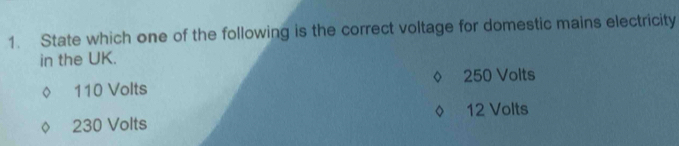 Solved: State which one of the following is the correct voltage for ...